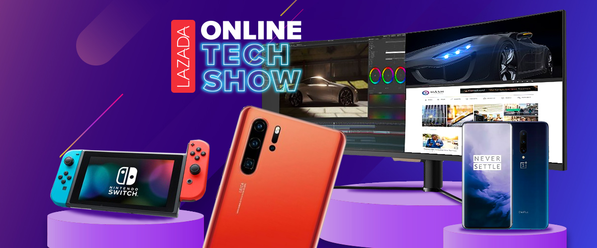 Lazada Online Tech Show: Enjoy Up To 70% Off And Exclusive Launch Of ...